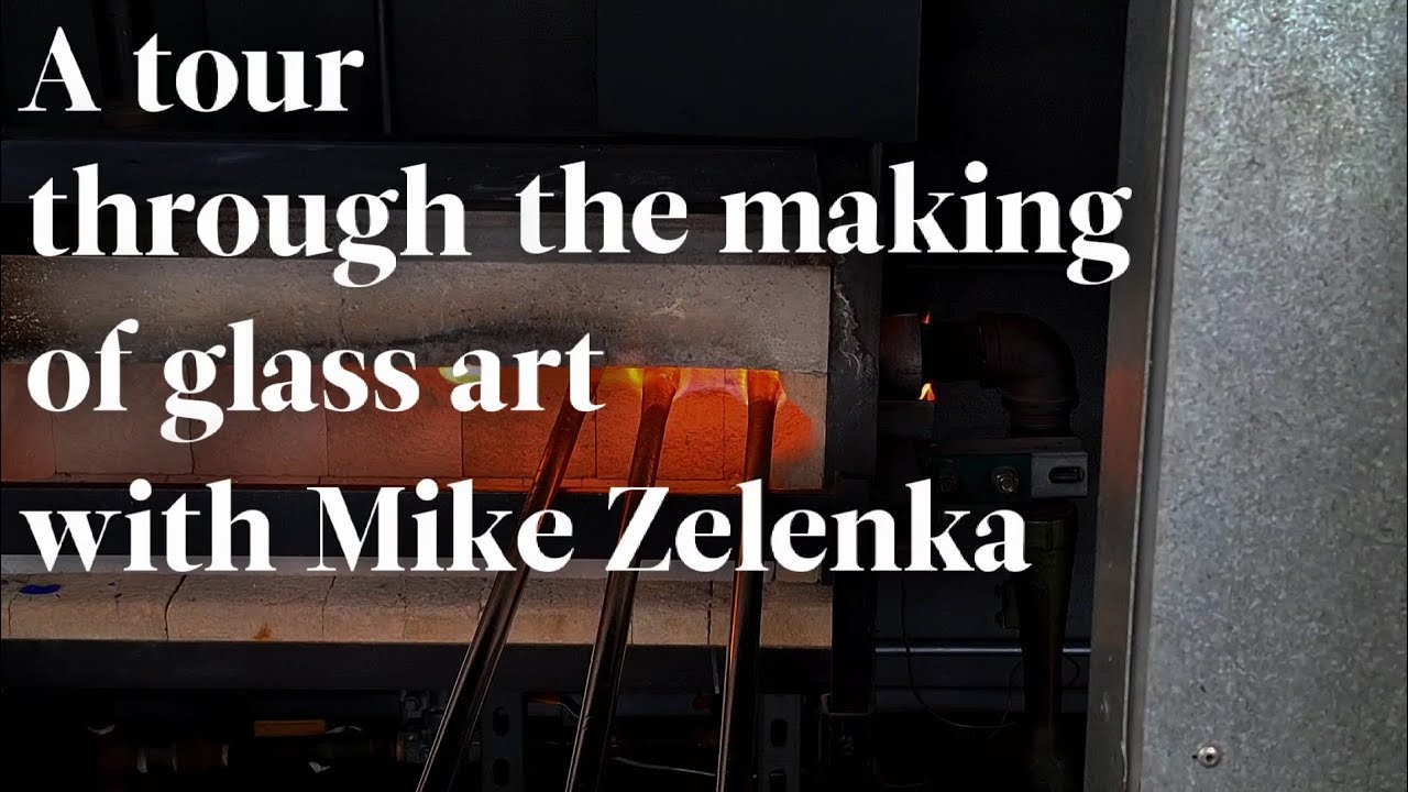 A tour through the making of glass art with Mike Zelenka - YouTube