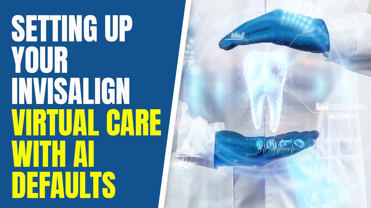 Invisalign Virtual Care with AI- Set Up 2023 - YouTube