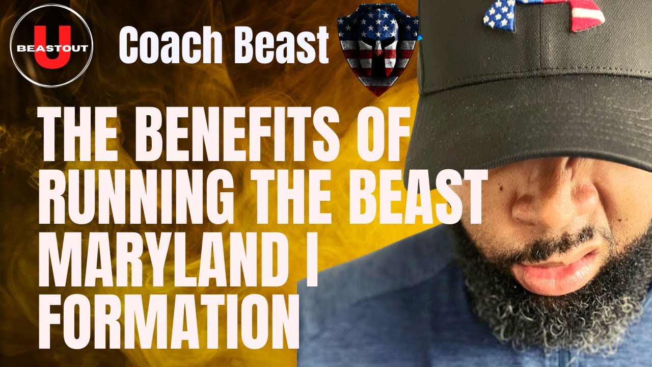 The 4 Benefits of Running The Beast Maryland I Formation - YouTube