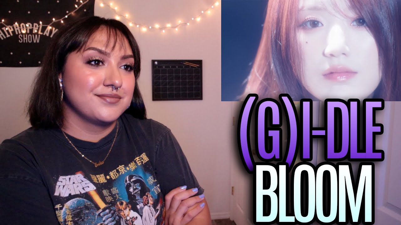 (여자)아이들((G)I-DLE) - 'Bloom' SPECIAL CLIP Reaction - YouTube