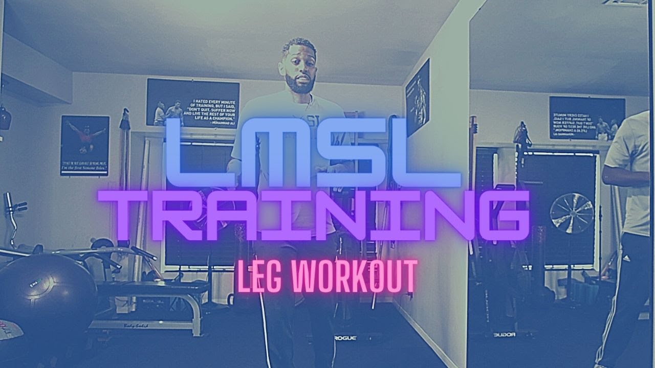 LMSL Leg Workout | LMSL Training - YouTube