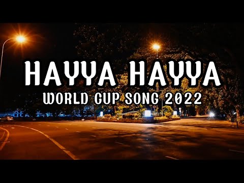 Hayya Hayya (Better Together) World Cup Song / FIFA World Cup 2022 ...