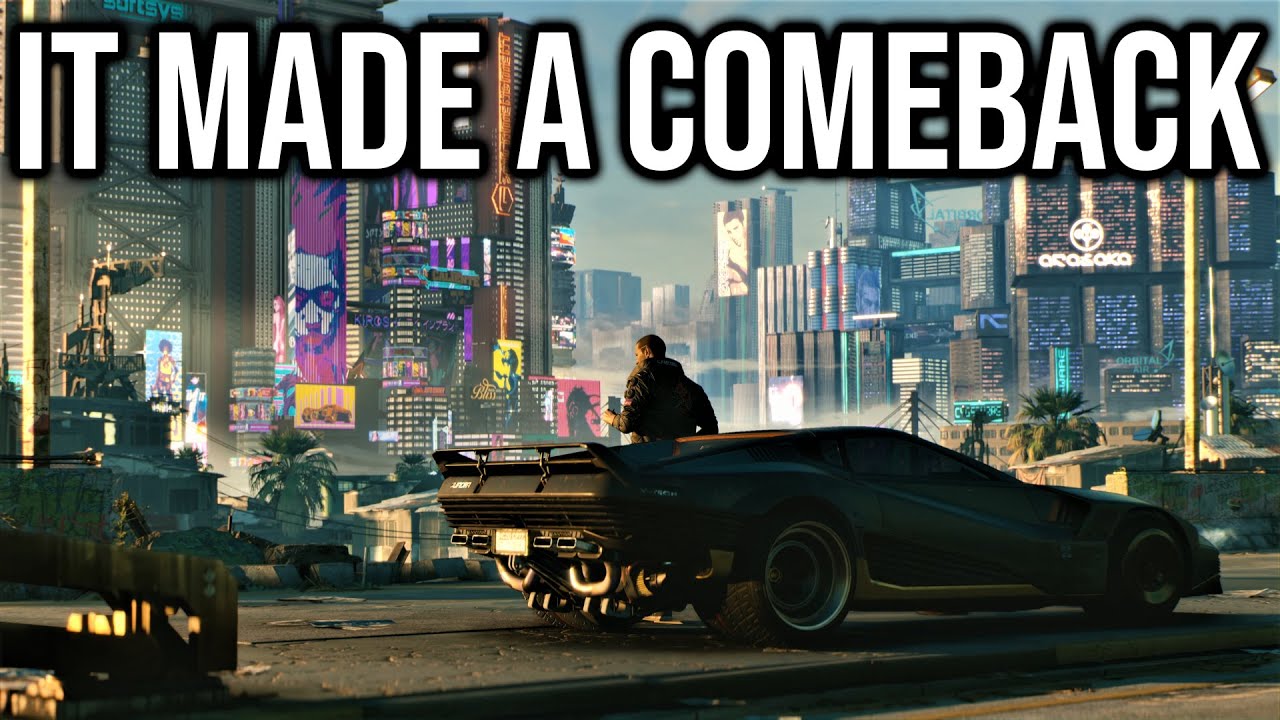 Cyberpunk 2077 Has Made An Incredible Comeback... - YouTube