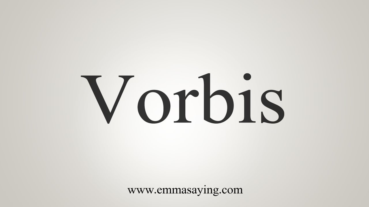 How To Say Vorbis - YouTube