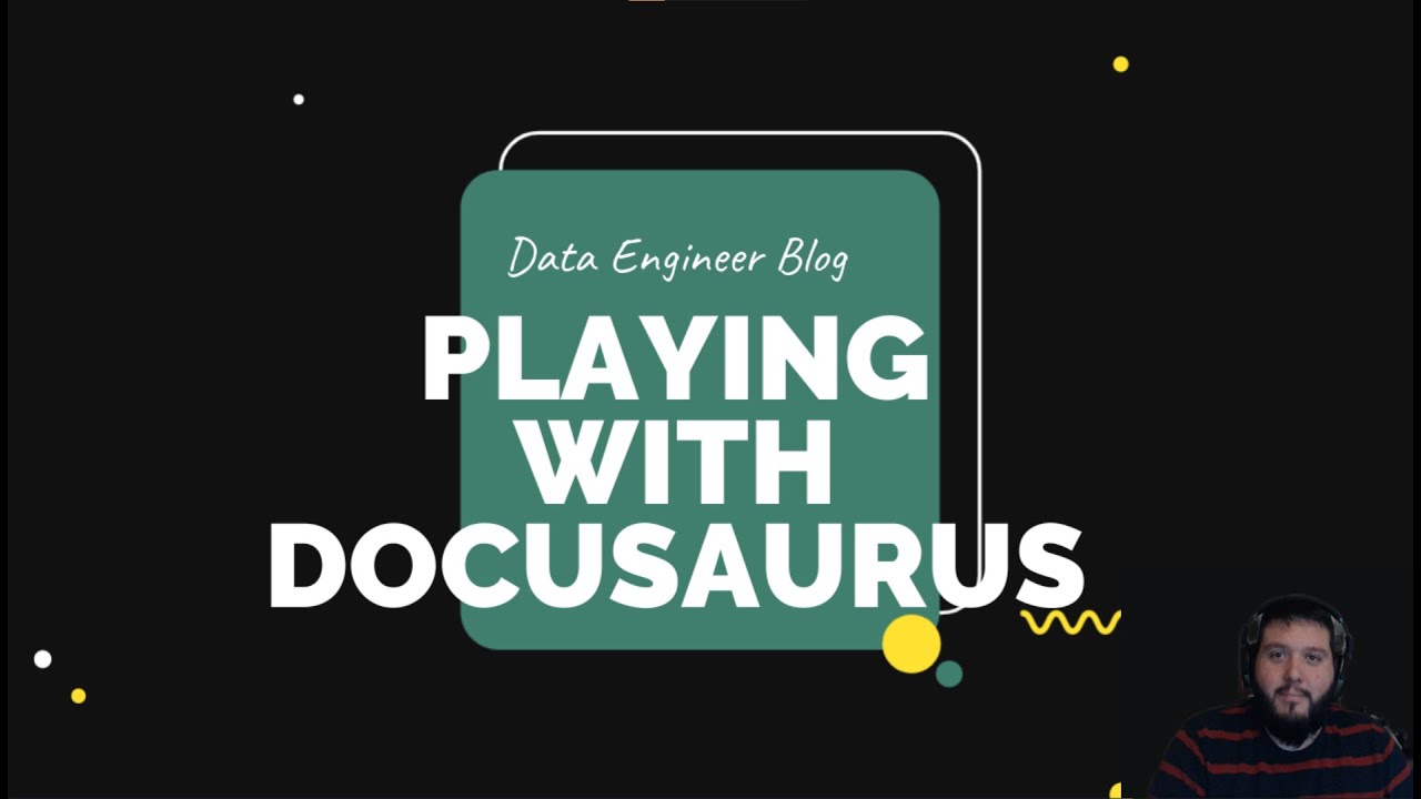 Data Engineer Blog 0x0003 Playing with Docusaurus - YouTube