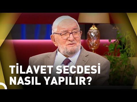Tilavet Secdesi'nin Hikmeti Nedir? | Necmettin Nursaçan'la Sohbetler