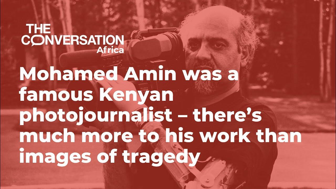 Mohamed Amin was a famous Kenyan photojournalist - YouTube