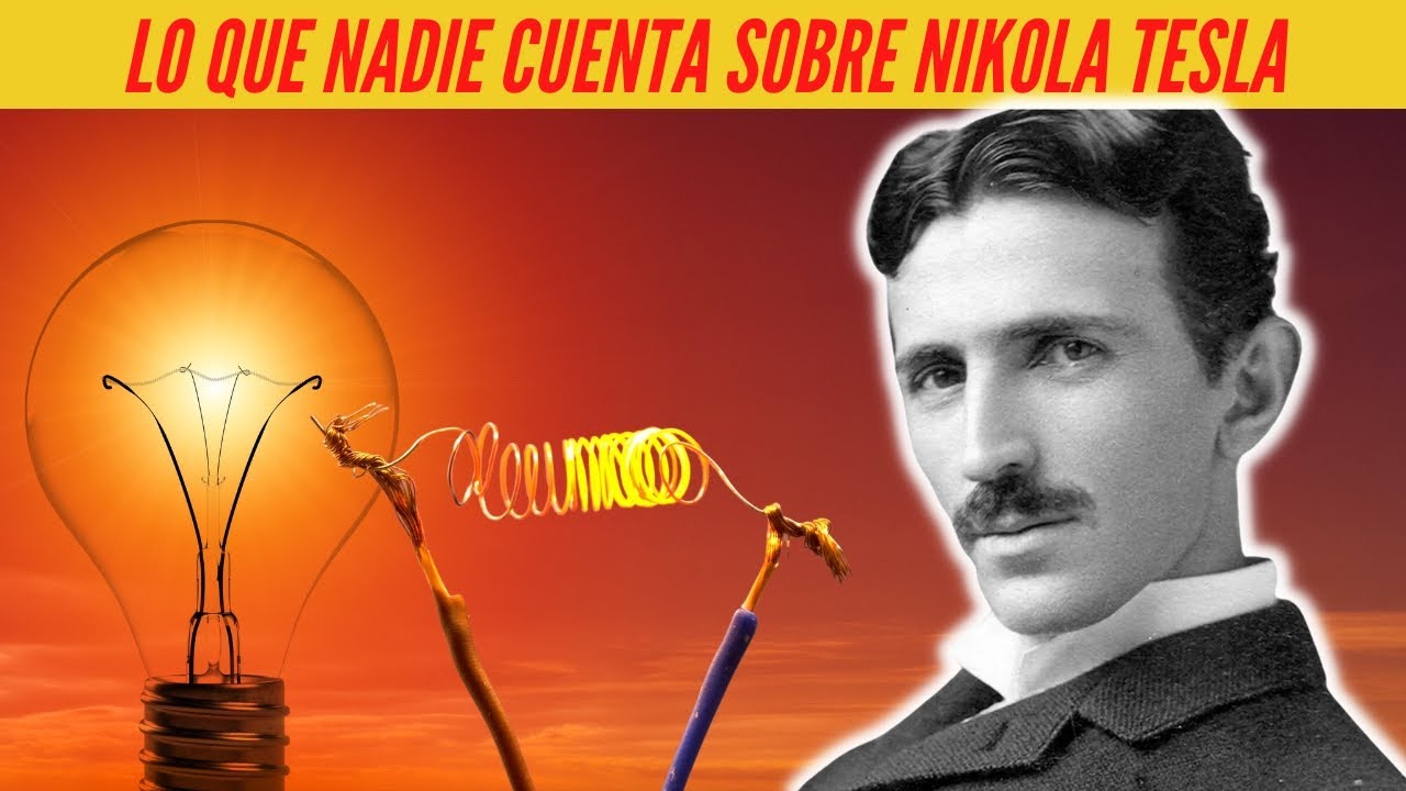 Nikola Tesla: El científico, inventor y genio más increíble de la ...