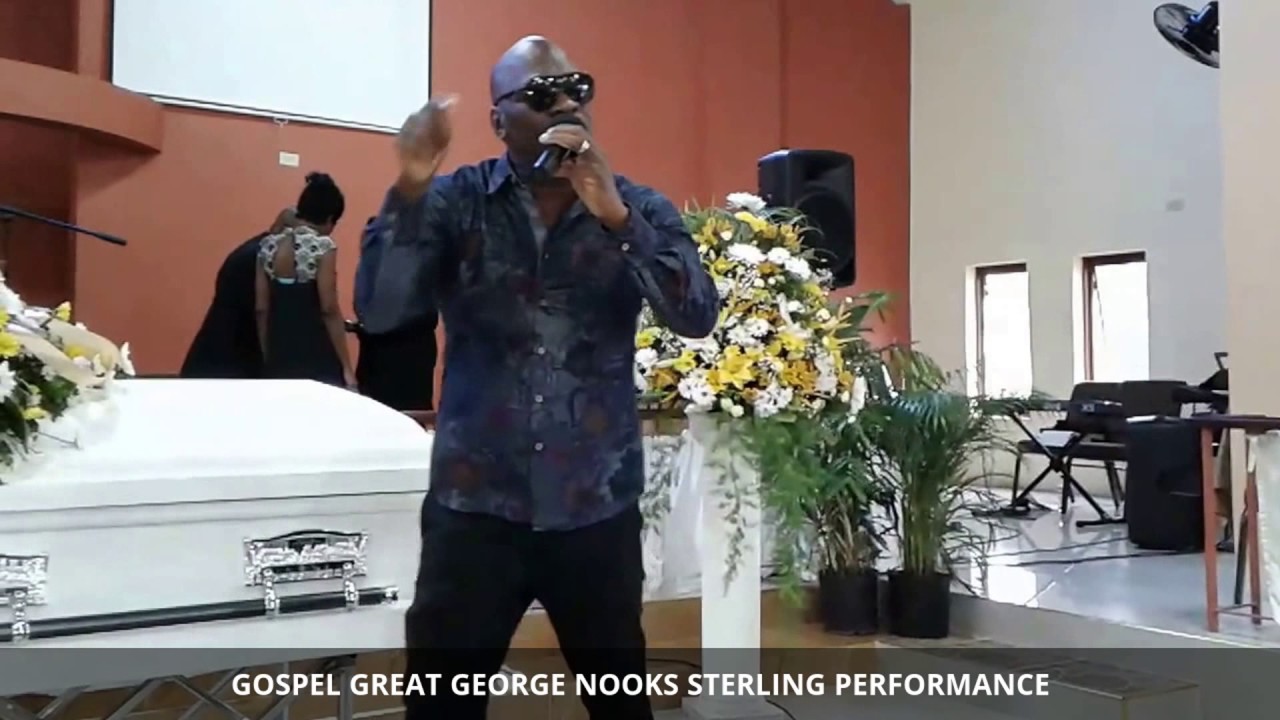 GOSPEL GREAT GEORGE NOOKS STERLING PERFORMANCE - YouTube