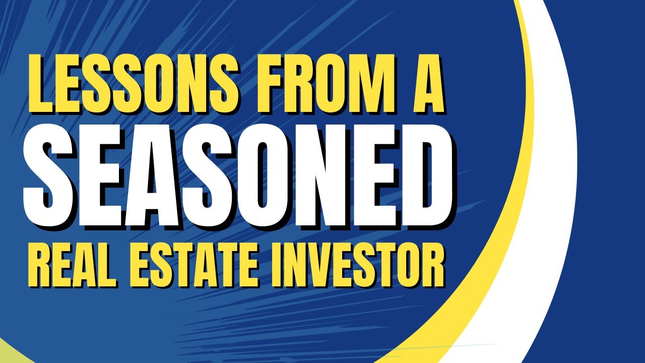 Lessons from a Seasoned Real Estate Investor - YouTube