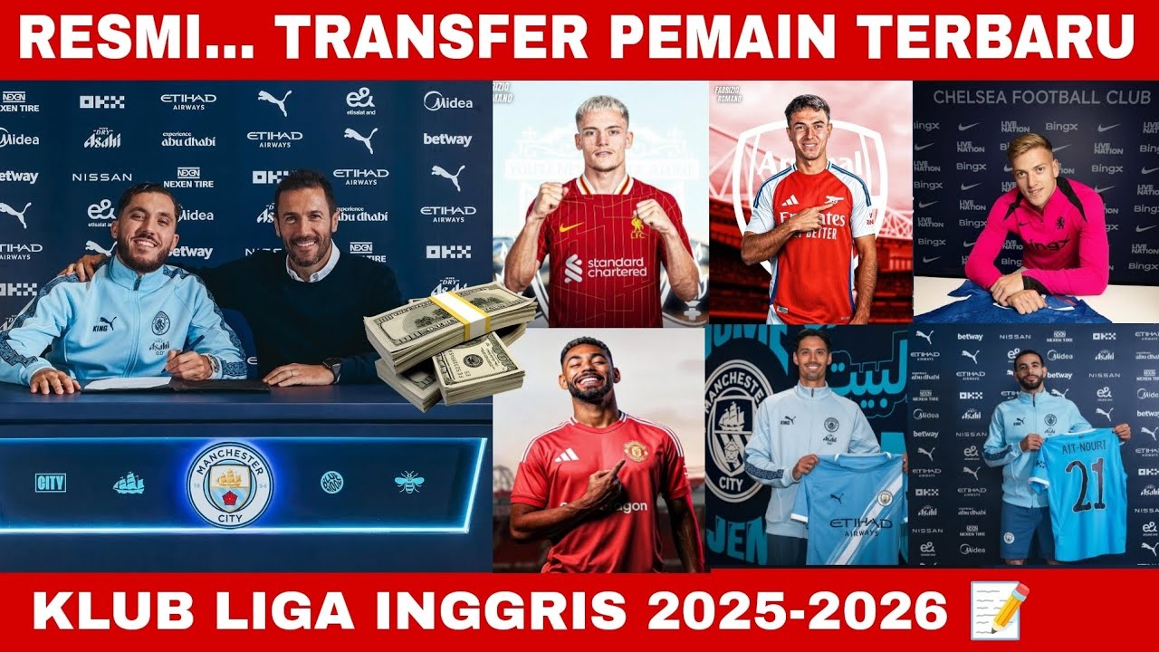 TRANSFER PEMAIN RESMI LIGA INGGRIS 2025-2026 TERBARU HARI INI 📝 ...