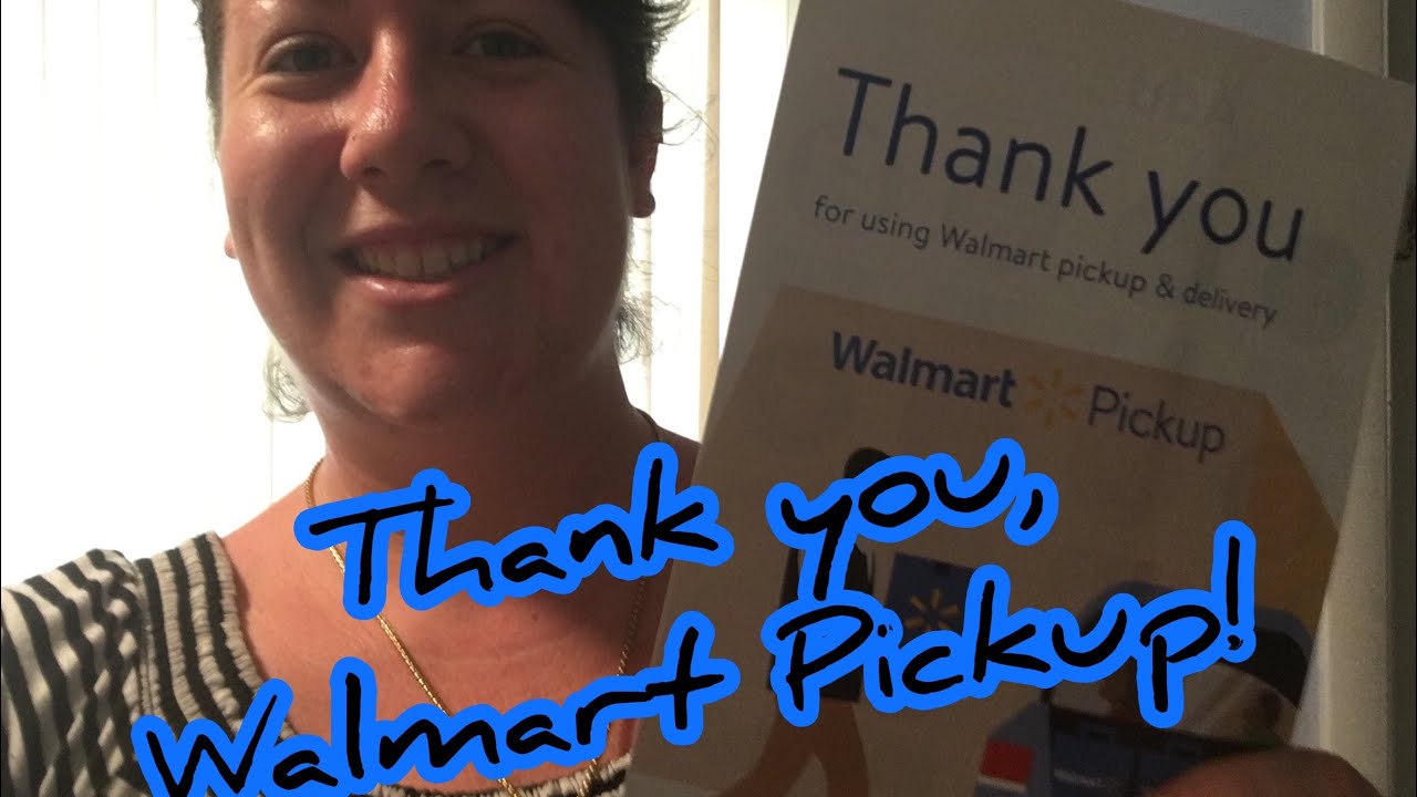 Thank you Walmart Pickup - No Contact Groceries - YouTube