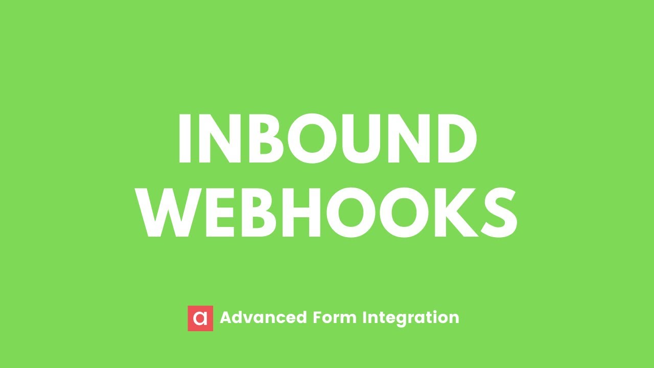 Inbound Webhooks | Advanced Form Integration - YouTube