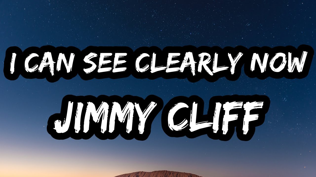 Jimmy Cliff - I Can See Clearly Now (Lyrics) - YouTube