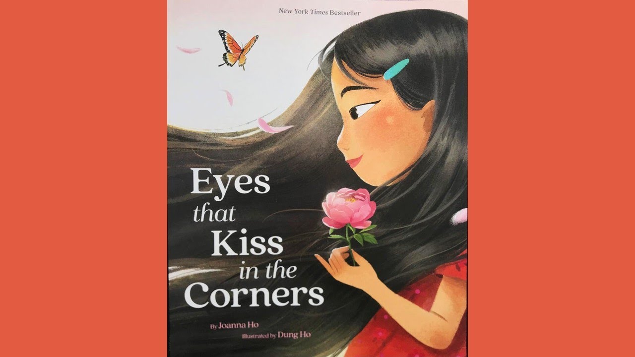 'Eyes that Kiss in the Corners' by Joanna Ho and Dung Ho - YouTube