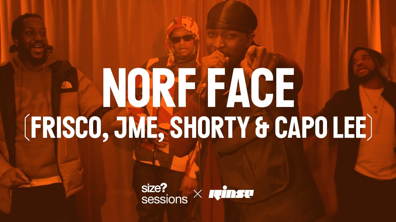size? sessions: Norf Face (Frisco, JME, Shorty & Capo Lee) - YouTube