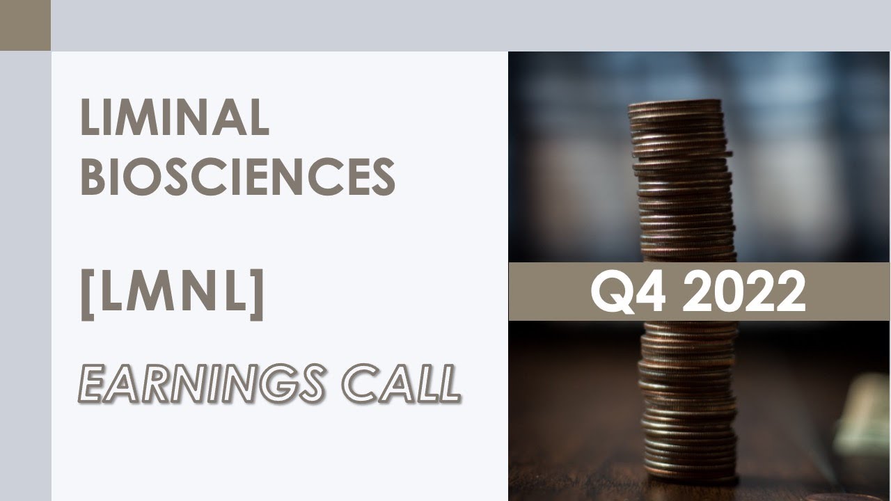 [LNML stocks] Liminal BioSciences Q4 2022 Earnings Call (3/16/23) - YouTube