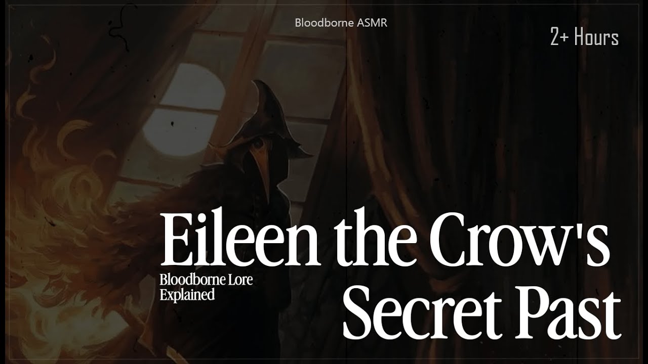 Bloodborne Lore Explained | Eileen the Crow's Secret Past - YouTube