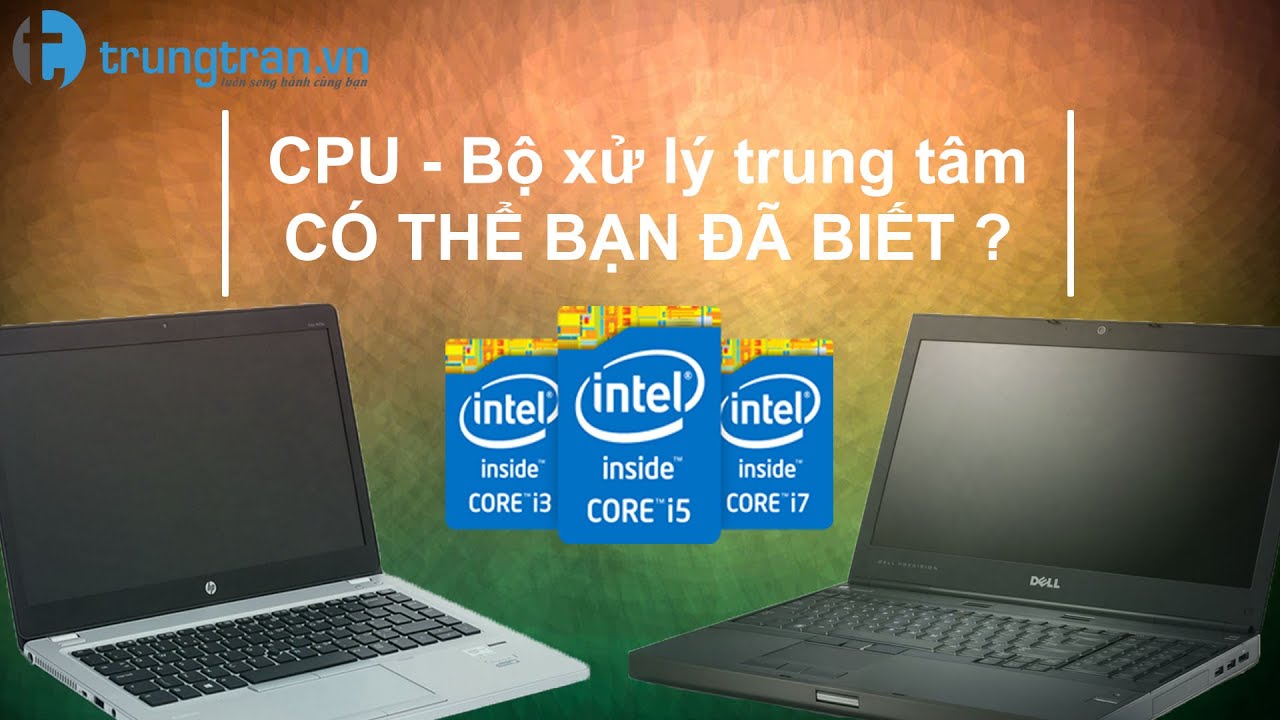 [HOW TO? #13] CPU Bộ xử lý trung tâm - Những điều bạn đã biết và kinh ...