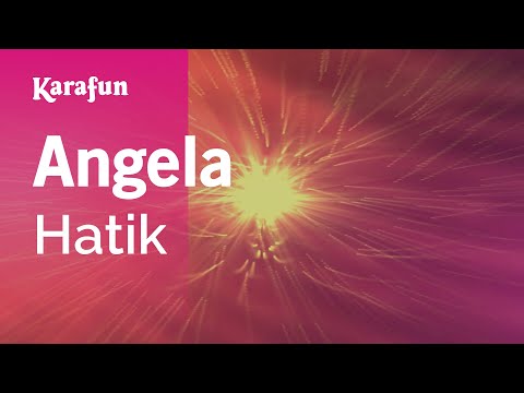 Angela - Hatik | Karaoke Version | KaraFun