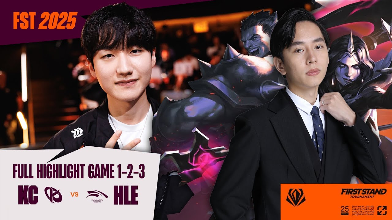 CUP CHIẾN THẮNG HLE 1 VÁN DÀNH CHO KC | FULL HIGHLIGHTS GAME | HLE VS KC | First Stand 2025 ...