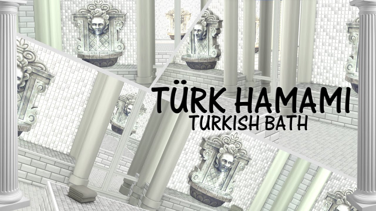 Turkish Bath The Sims 4 Türk Hamamı Speed Build - YouTube
