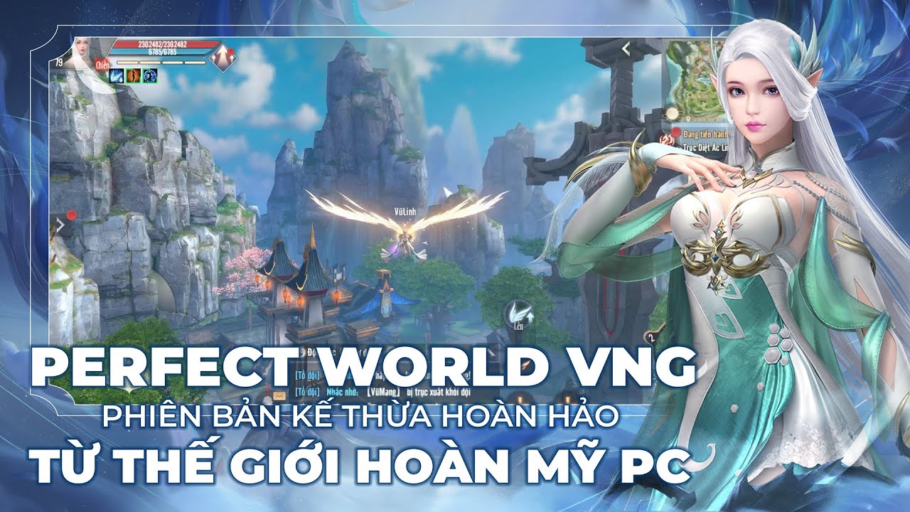 Perfect World VNG | Phiên Bản Kế Thừa Hoàn Hảo Từ Thế Giới Hoàn Mỹ PC ...