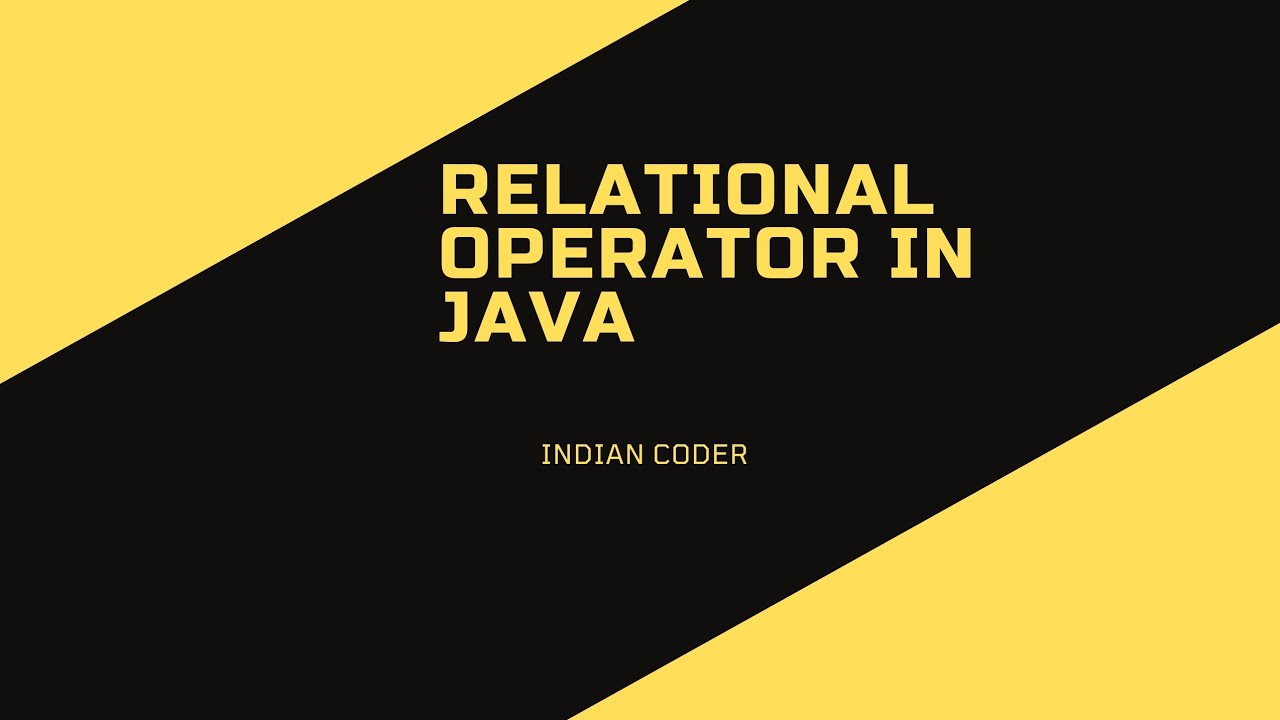 Relational Opearator using java in Hindi - YouTube