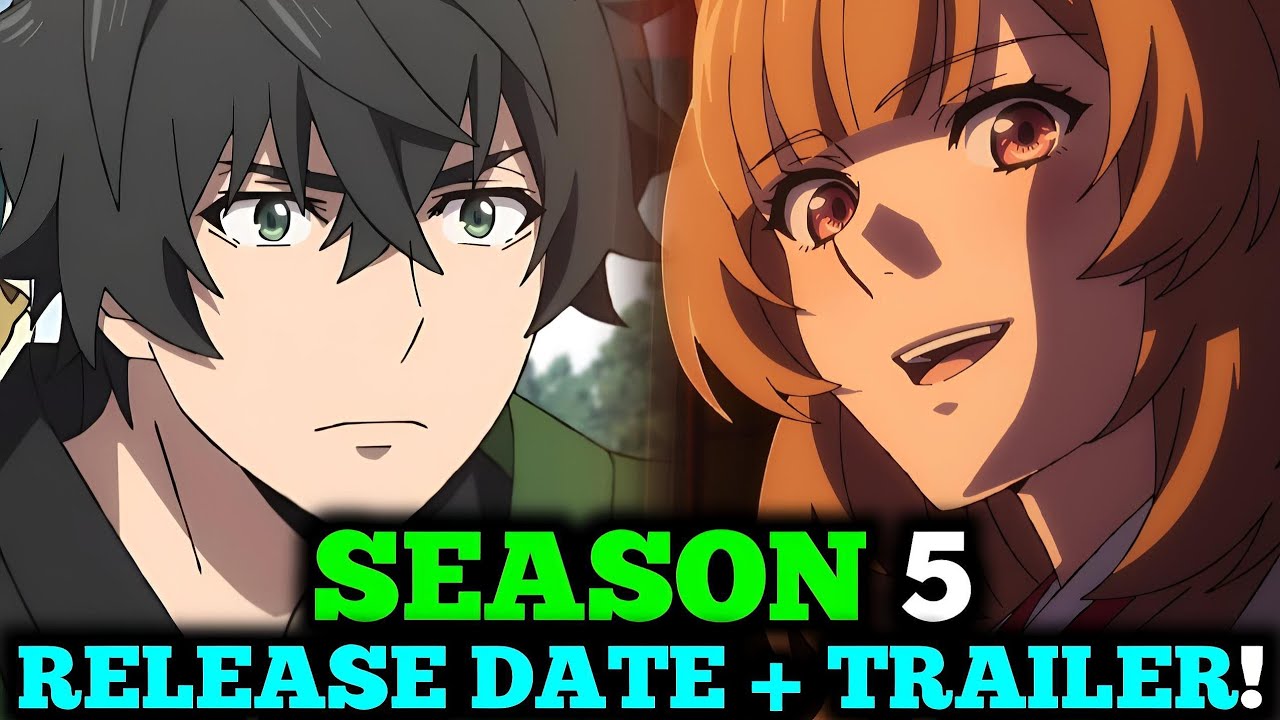 The Rising of the Shield Hero Season 5 Release Date & Everything We ...