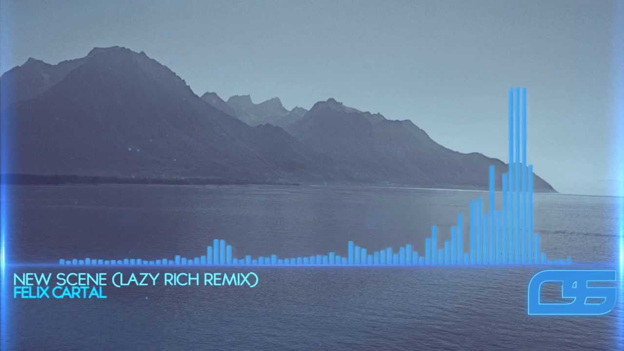 Felix Cartal - New Scene (Lazy Rich Remix) - YouTube