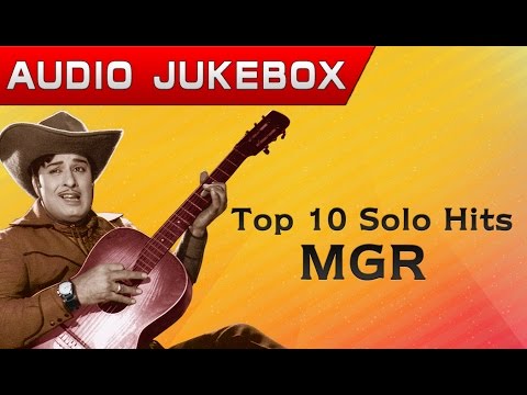 Top 10 Solo Hits of MGR | Tamil Audio Jukebox - YouTube