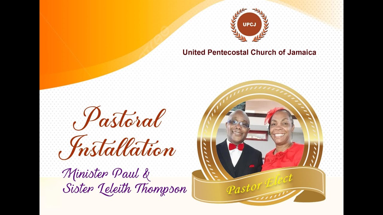 Pastoral Installation | Minister Paul Thompson | Pentecostal Worship ...