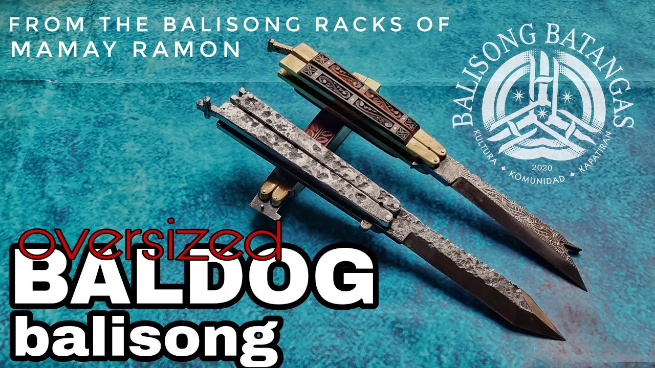 The first BALDOG (oversize) Balisong Batangas - YouTube