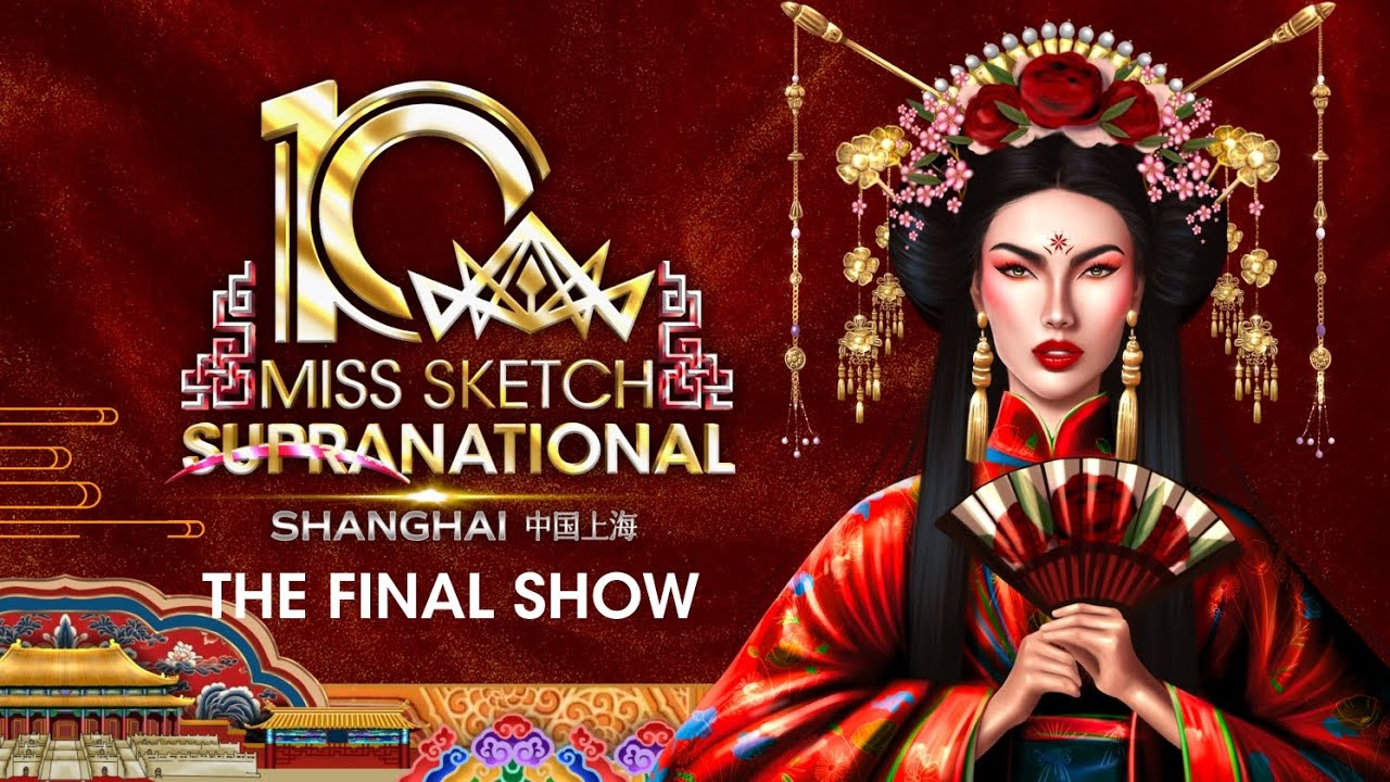 The 10th Miss Sketch Supranational LIVE from Shanghai, China! - YouTube