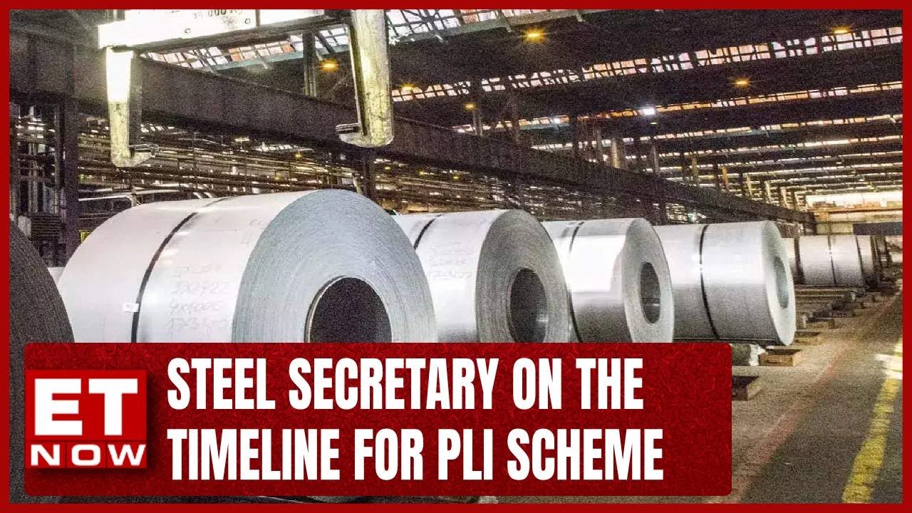 PLI Scheme For Steel Sector | May Take 9 Months For Benefits To Trickle ...