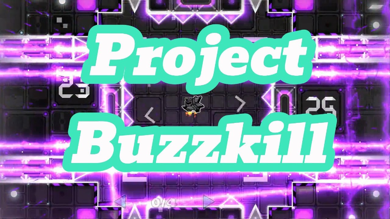 Project Buzzkill 100% | Geometry Dash 2.2 | Showcase - YouTube