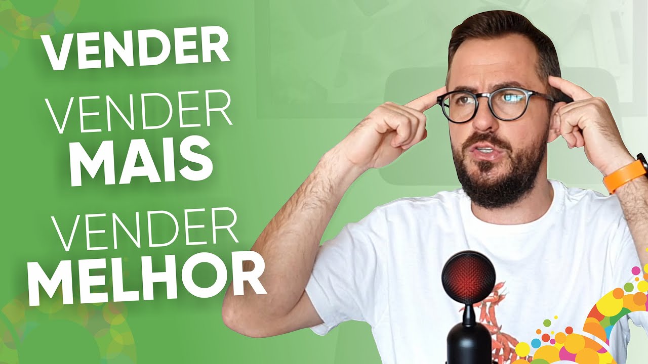 VENDER, VENDER MAIS OU VENDER MELHOR? O que você quer, ou ainda, para o ...