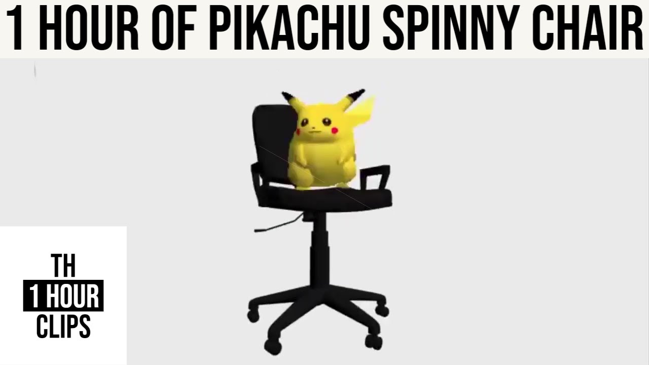 1 Hour of pikachu spinny chair - YouTube