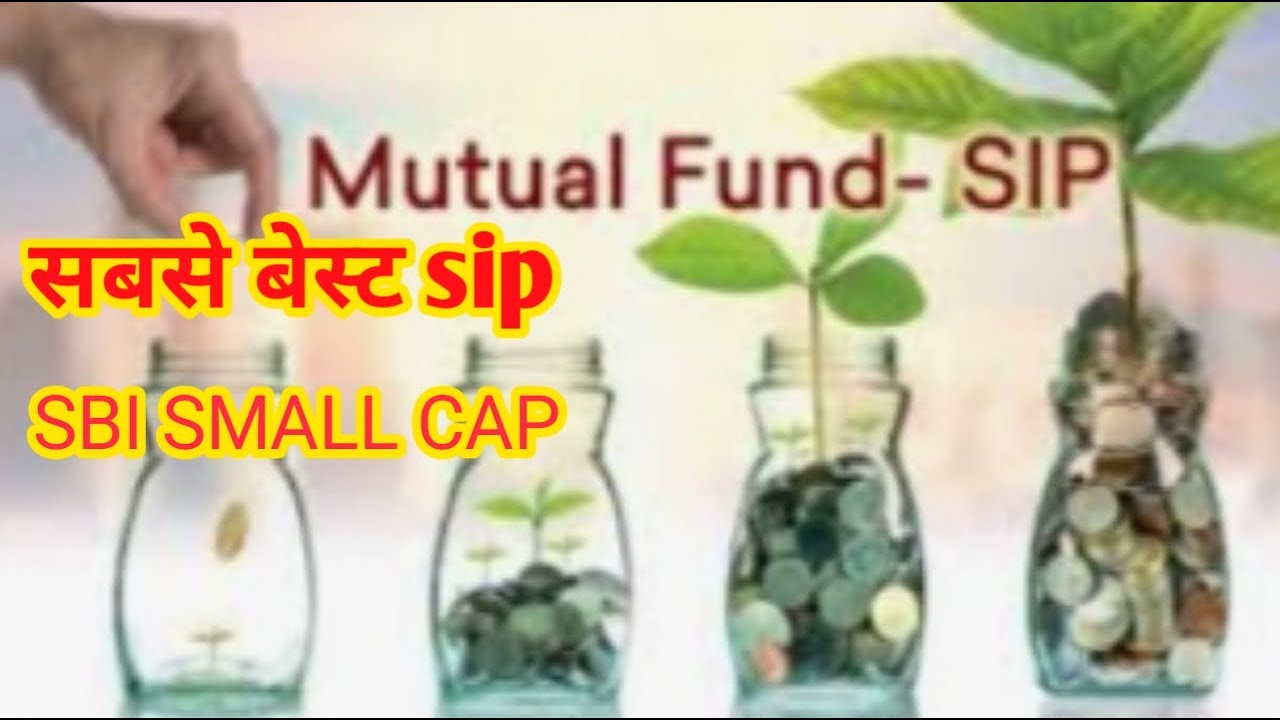 Best mutual funds sbi small. cap nippon india small cap Hdfc small cap ...