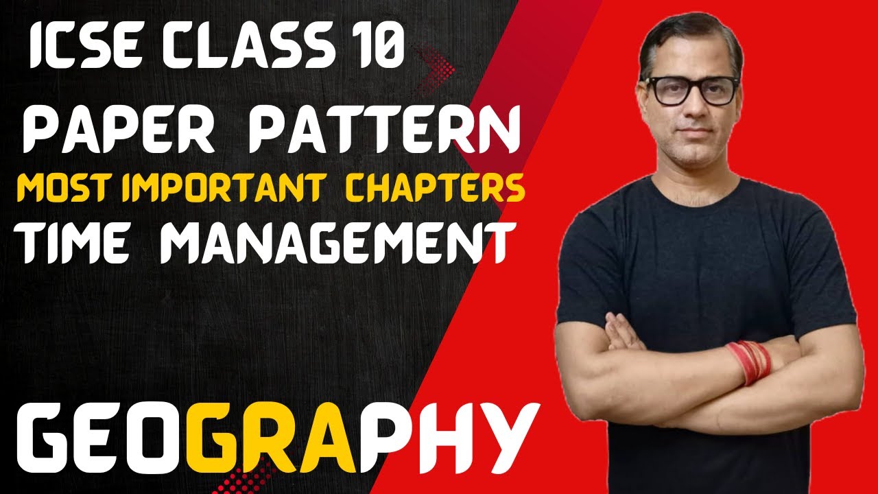 Geography Strategy : Time Management & Pattern | ICSE Class 10 ...