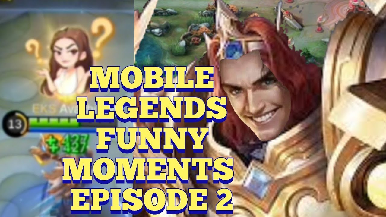 MOBILE LEGENDS FUNNY MOMENTS EPISODE 2 - YouTube