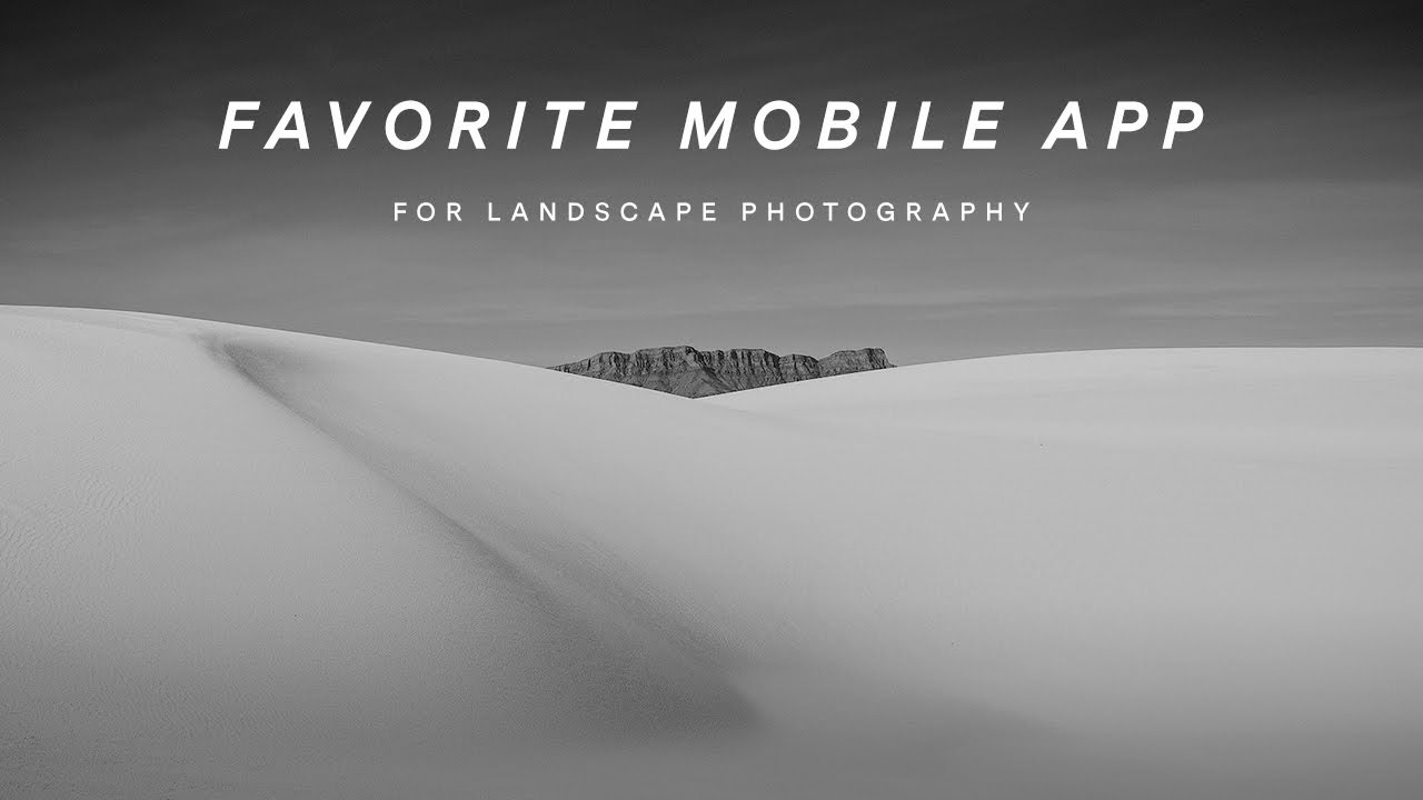 My Favorite Mobile App for Landscape Photography - YouTube