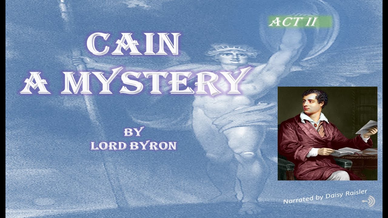 Lord Byron. Cain A Mystery, Act II - YouTube