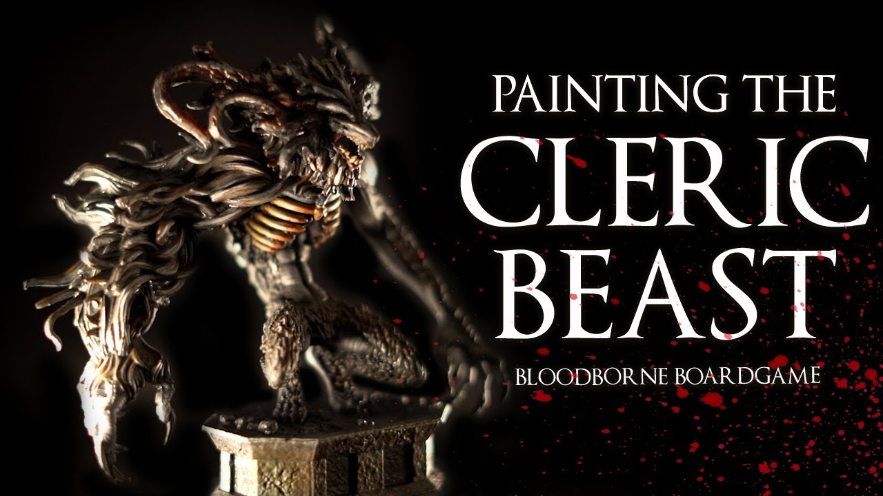 Painting the Cleric Beast | Bloodborne Boardgame - YouTube