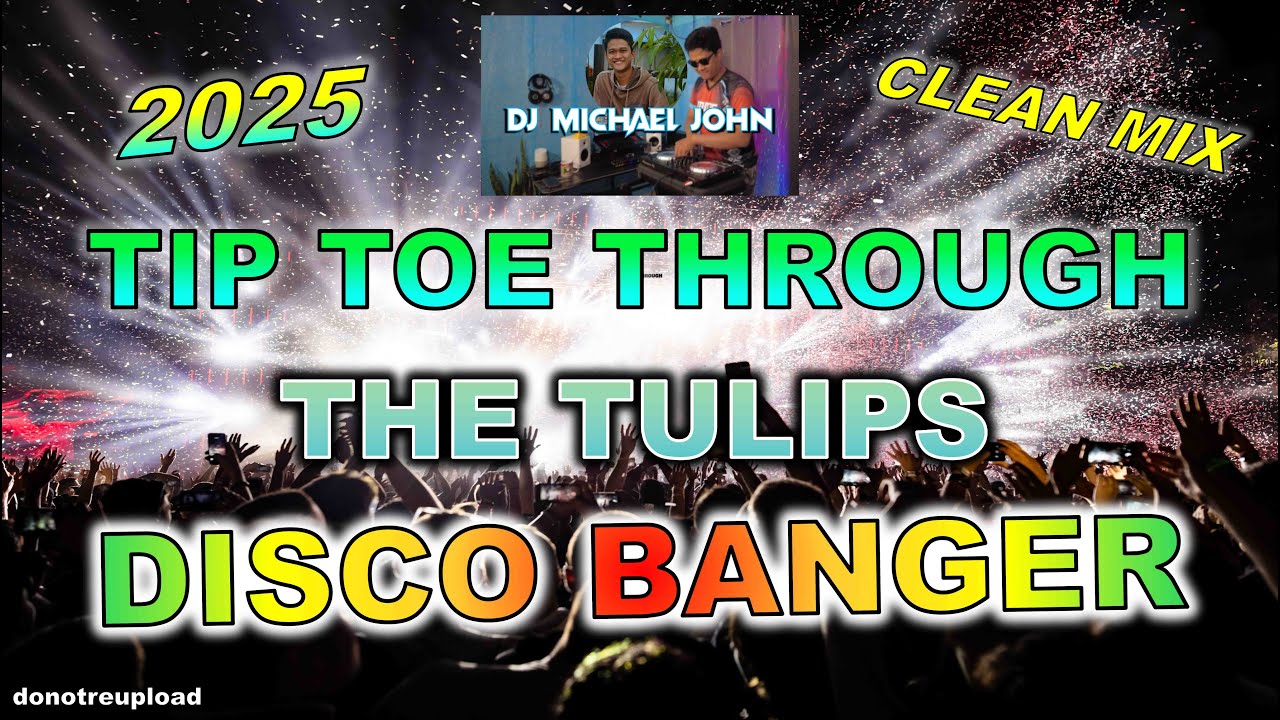 CLUB BANGER REMIX | TIP TOE THROUGH THE TULIPS - HARKE | DJ MICHAEL ...