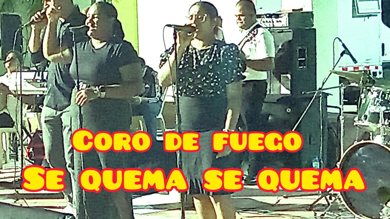 Se quema se Quema todo yugo de maldad//Coro 🔥 de fuego 2024 - YouTube