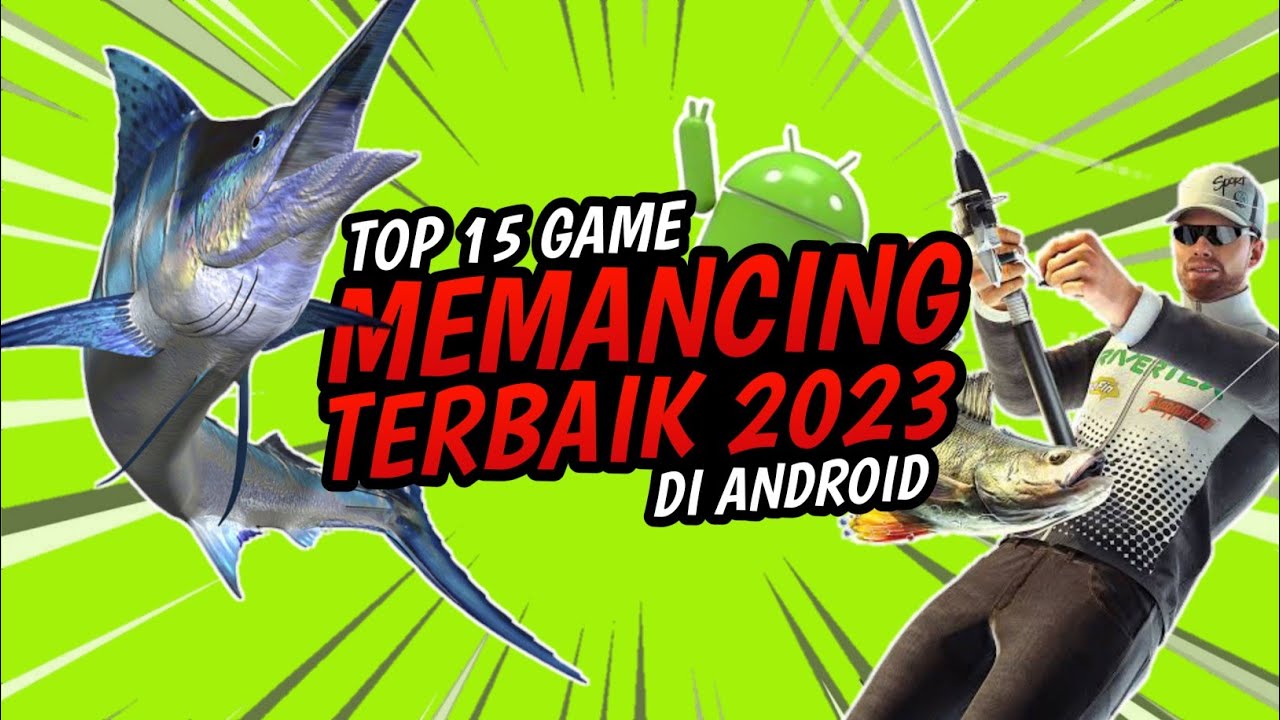 Top 15 Game Memancing Android Terbaik 2023, Game Memancing Ikan - YouTube
