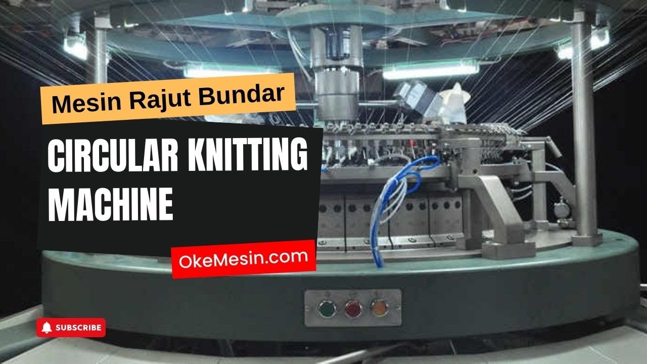 New Automatic Circular Knitting Machine | Mesin Rajut Bundar Otomatis ...