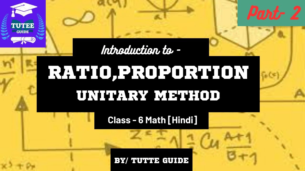 Ratio ,Proportion,Unitary method |NCERT , CBSE |Class - 6 math| Hindi [Part - 2] - YouTube