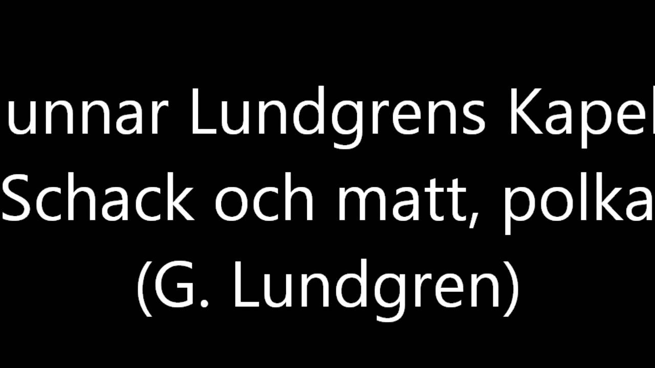 Schack och matt, Gunnar Lundgrens Kapell - YouTube